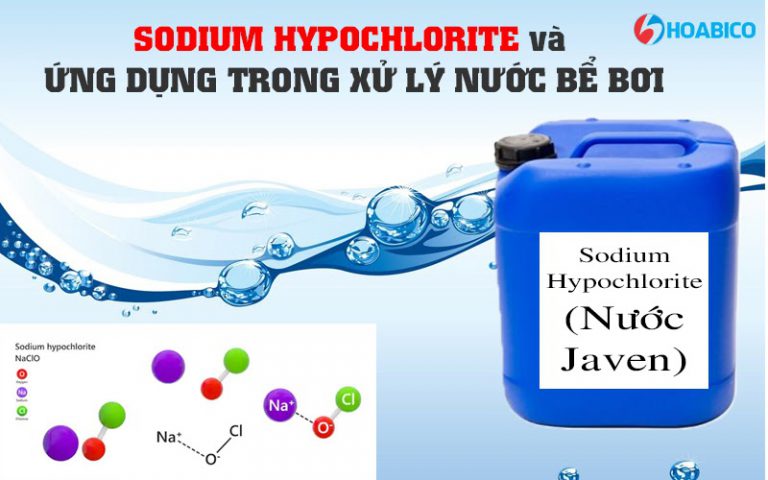 Sodium Hypochlorite là gì? Ứng dụng Natri hypochlorite nổi bật trong ...